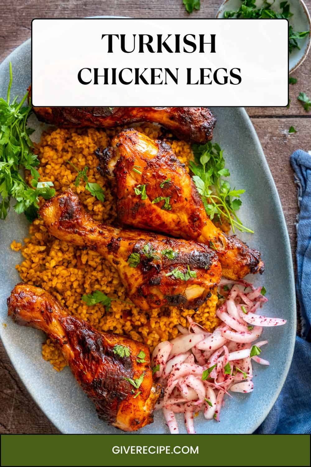 Turkish Chicken Legs (Tavuk But) - Give Recipe